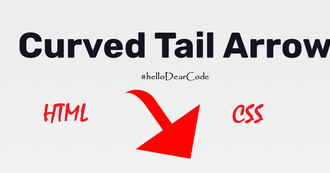 [Source Code] How to make curve tail arrow HTML CSS - Hello Dear Code