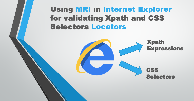 Selenium By Arun Validating Xpath Expressions And Css Selectors Locators In Internet Explorer