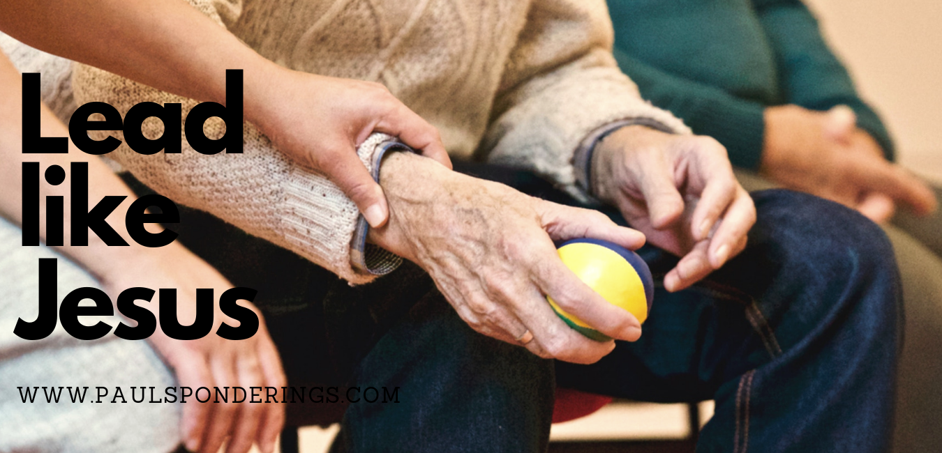 Paul's Ponderings: Lead Like Jesus