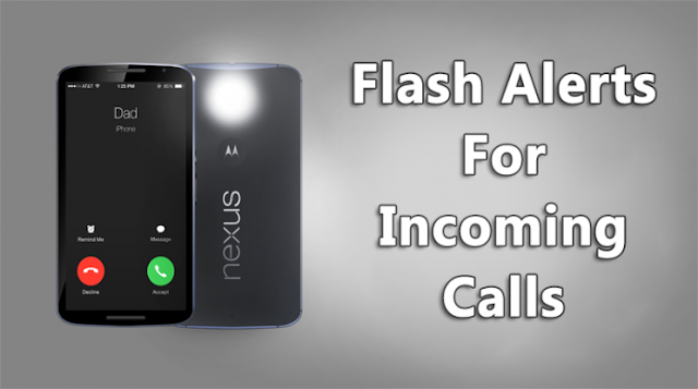 How To Activate Android’s Camera Flash As Incoming Call Notification ...