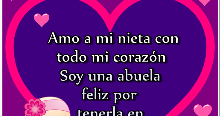 Mi.Nuestro.Mundo: Amo A MI Nieta