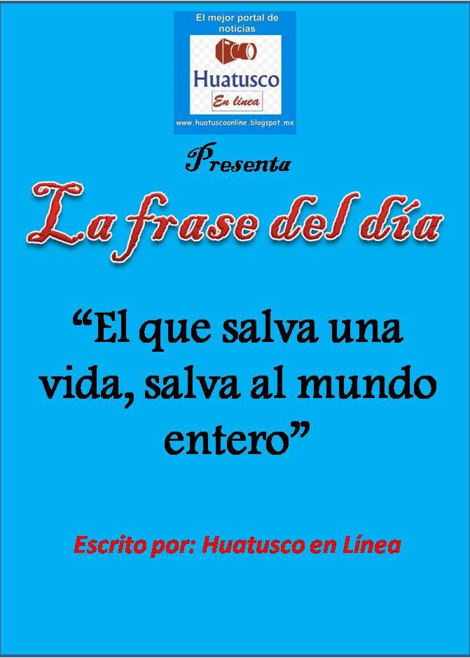 Huatusco en Linea: La Frase del Día