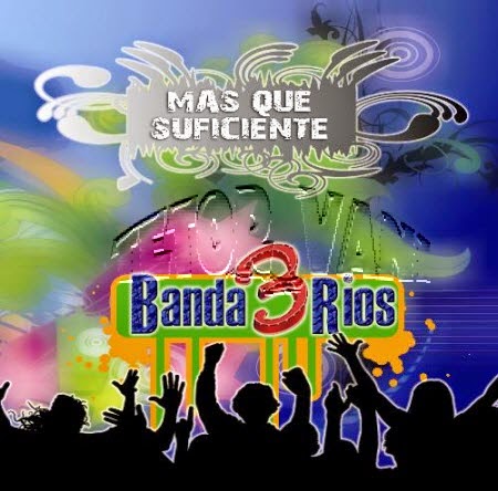 BANDA SONORA: BANDA TRES RIOS - MAS QUE SUFICIENTE