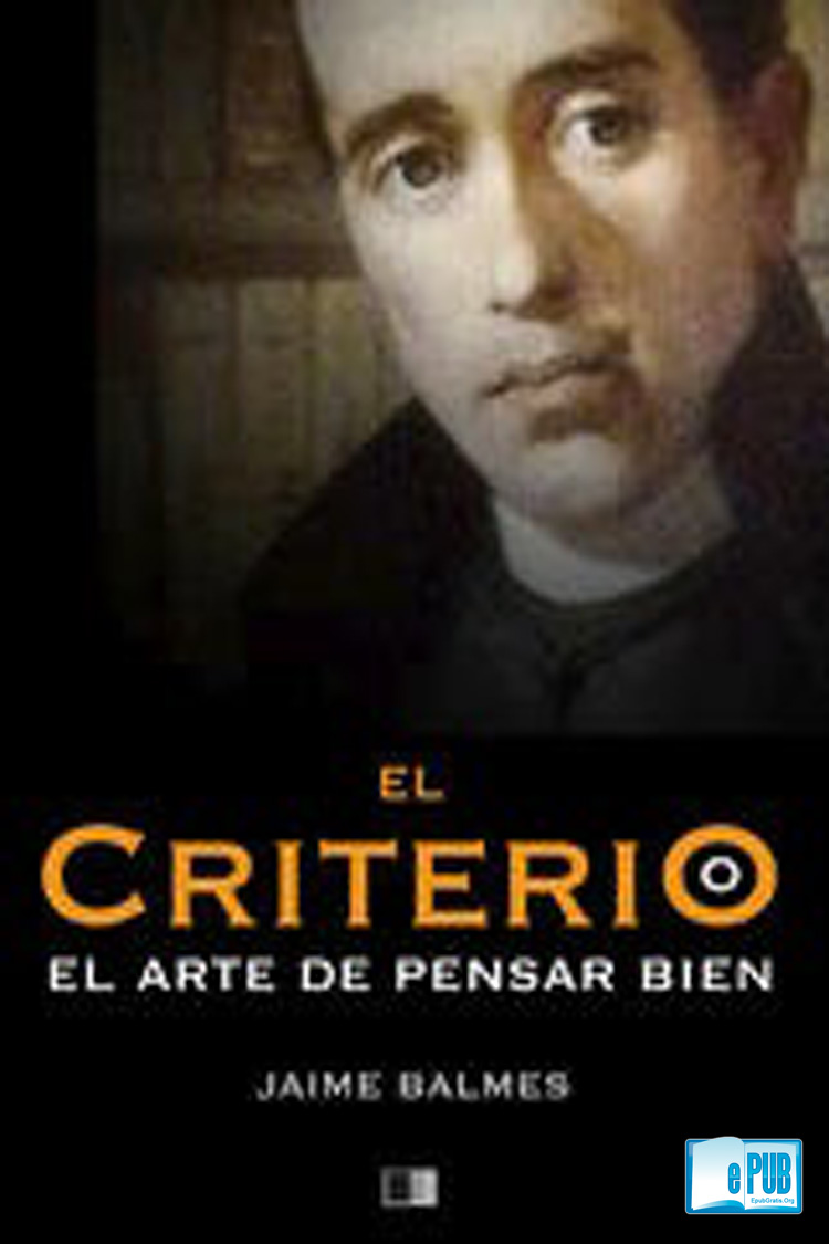El criterio – Jaime Balmes | Free Libros