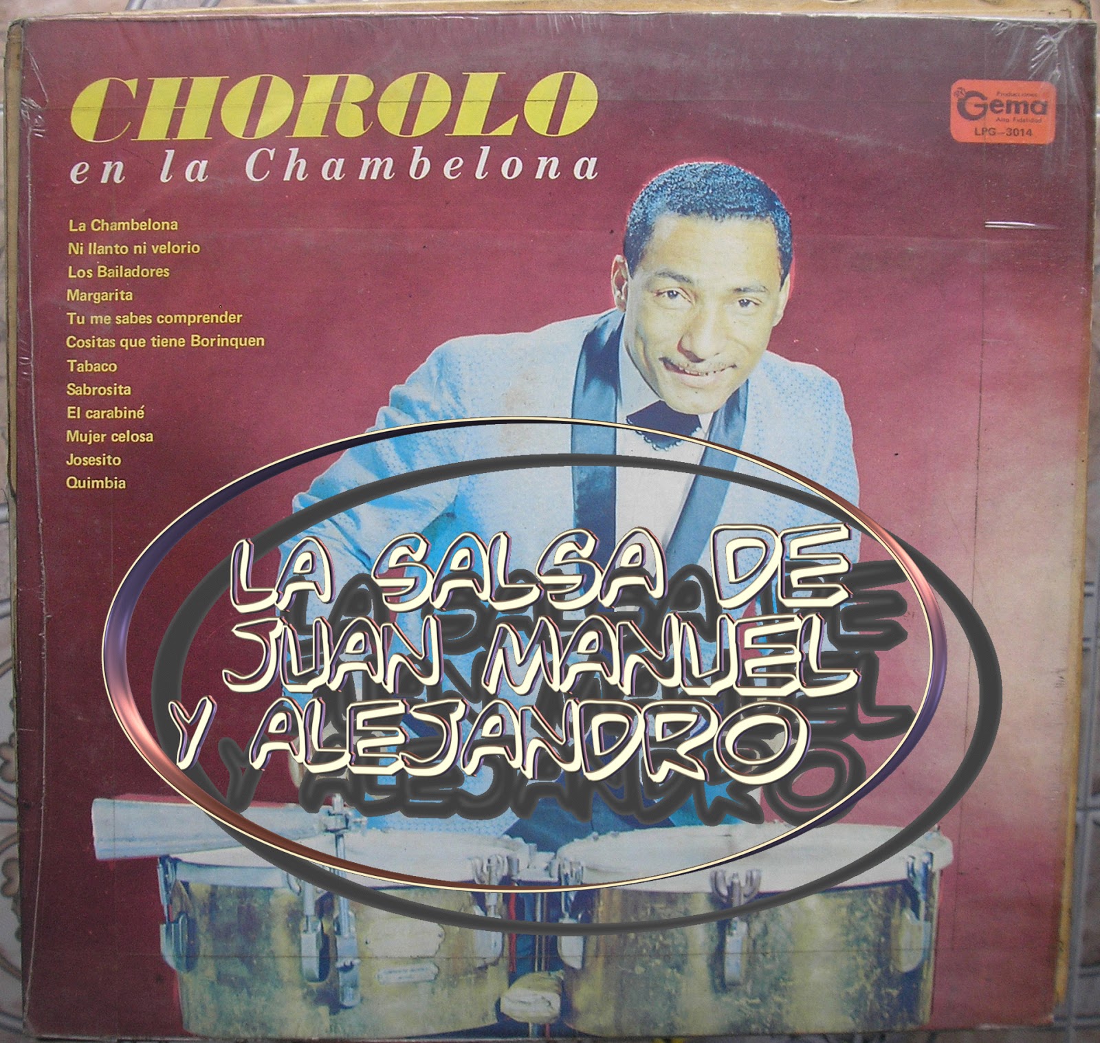 LA SALSA DE JUAN MANUEL Y ALEJANDRO ® : CHOROLO Y SU COMBO . EN LA ...