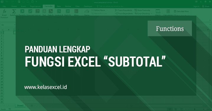 Fungsi SUBTOTAL Excel, Contoh dan Cara Menggunakan Rumus Subtotal di Excel