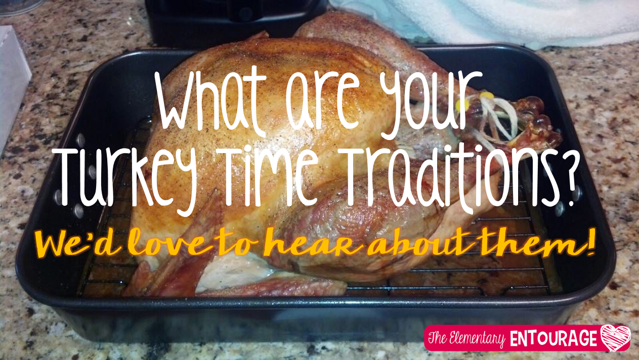 The Elementary Entourage: Turkey Time Traditions {with Kim from For a ...