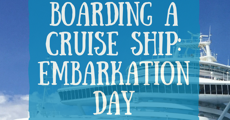 Deb's Days: Embarkation - Boarding a Cruise Ship