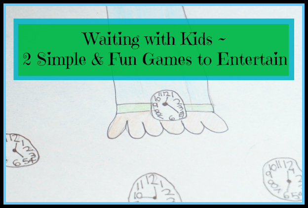 Waiting with Kids...2 Simple Games to Entertain