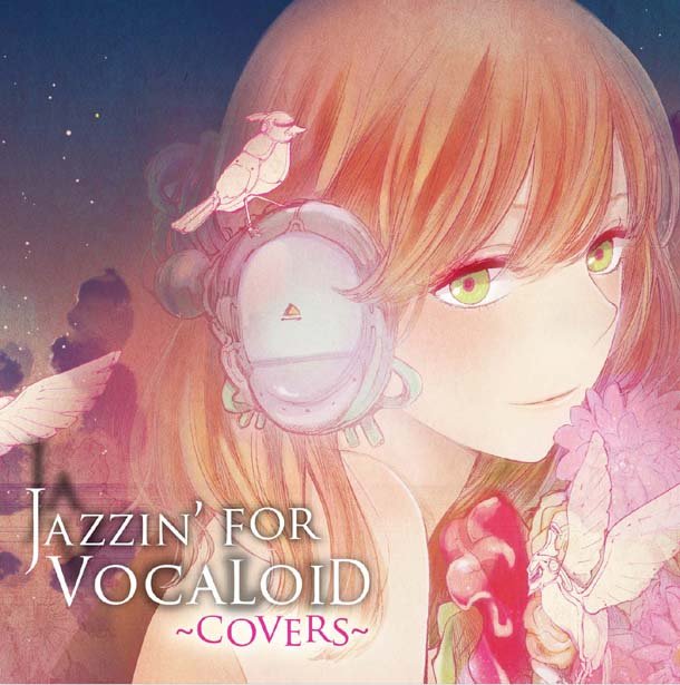 Blowin In The Air ♫: 「JAZZIN' FOR VOCALOID ～covers～」 to release on ...