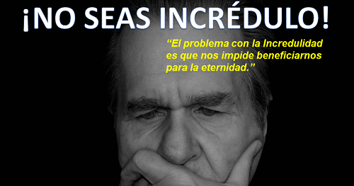 Amar La Biblia: ¡NO SEAS INCRÉDULO!