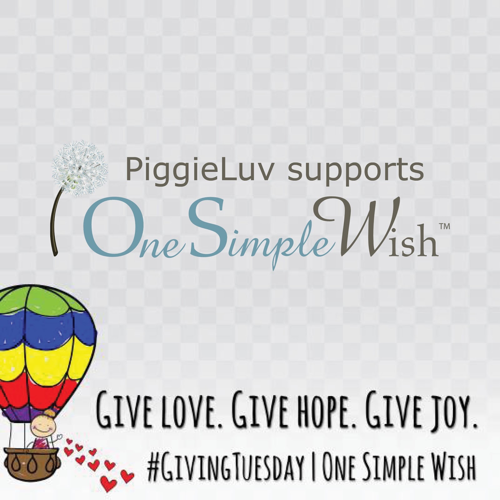 PiggieLuv: PiggieLuv supports One Simple Wish
