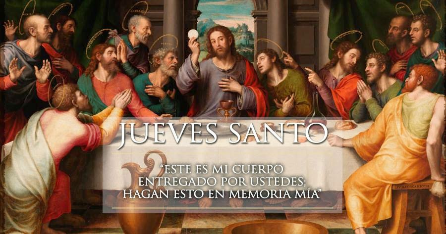 ® Blog Católico Gotitas Espirituales ® Jueves Santo Significado De La