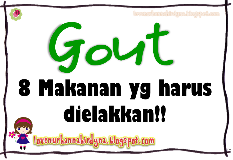 GOUT : 8 Makanan Harus Dielakkan | Little Hannah's VitaHouse
