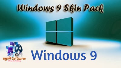 Windows 9 තාම ඇවිත් නැති උනාට Windows 9 Skin Pack ඉක්මනට Download ...