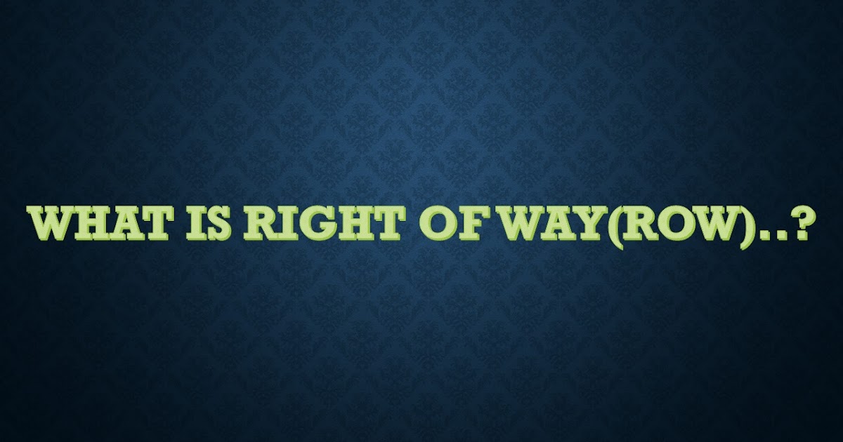 What is Right of Way (ROW) - CIVIL ENGINEERING HUB
