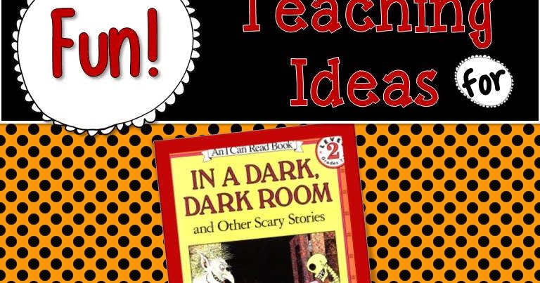 In a Dark, Dark Room and Other Scary Stories - Teaching Ideas | The ...