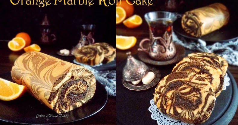Citra's Home Diary: Orange Chocolate Marble Roll Cake.No Fail recipe ...