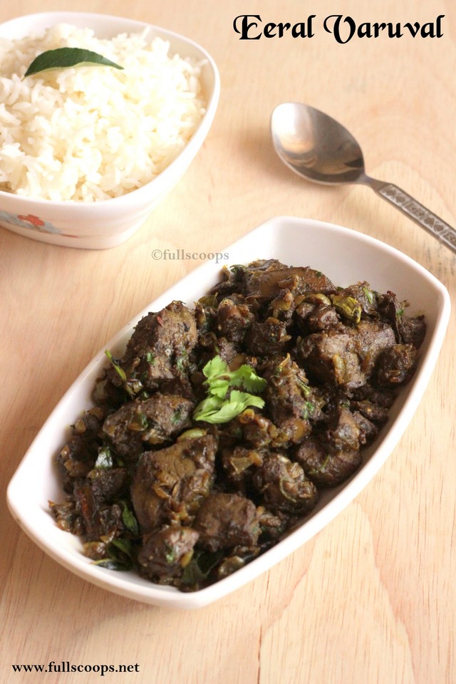 Eeral Varuval | Lamb Liver Roast ~ Full Scoops - A food blog with easy ...