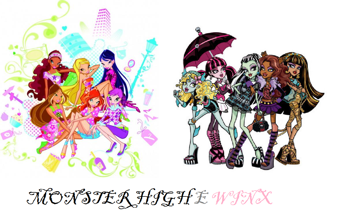 Monster High & Winx