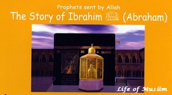 The Story Of Hazrat Ibrahim (A.S) | Life of Muslim