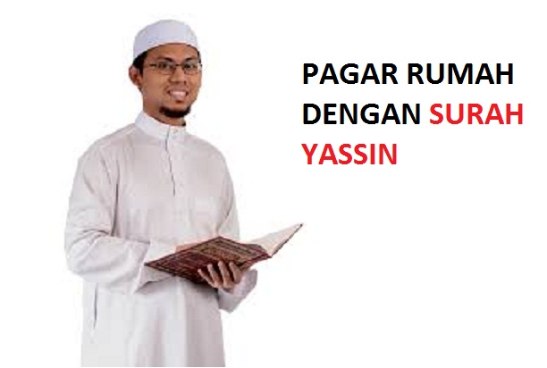Pagar Rumah Dengan Surah Yassin Dakwah Islam