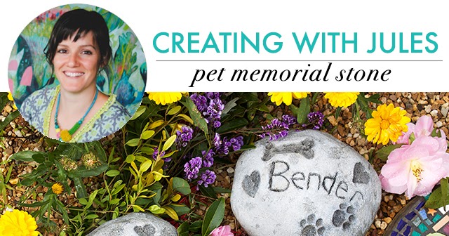 alisaburke: creating with Jules: pet memorial stone