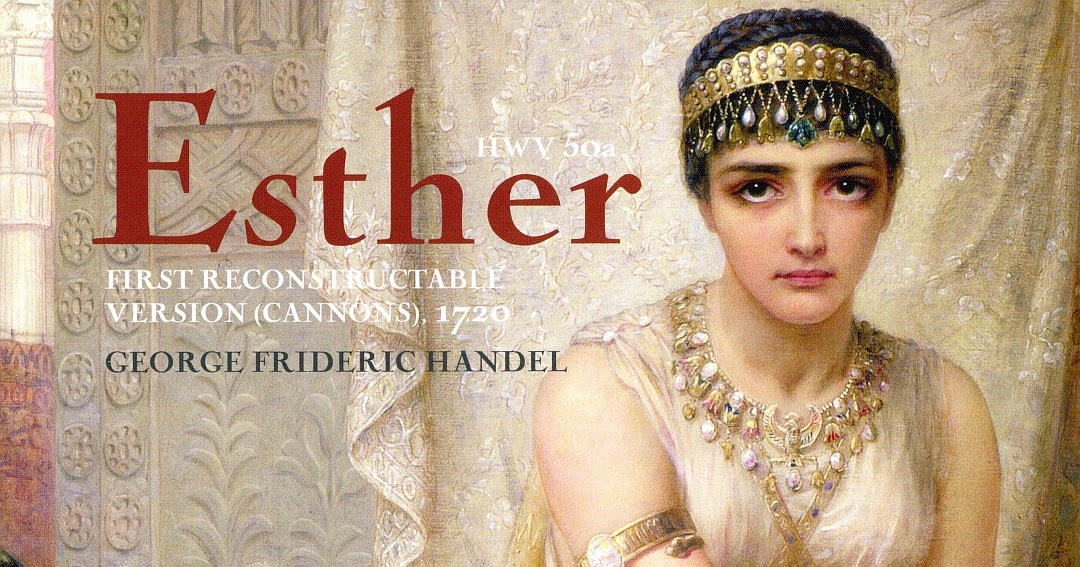 makdelart - classique: Handel - Esther (1720 Cannons version) (John ...