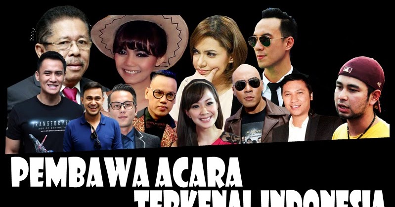 BLOG GADO GADO IWAN REY: 13 Pembawa Acara Terkenal Indonesia, Yang ...