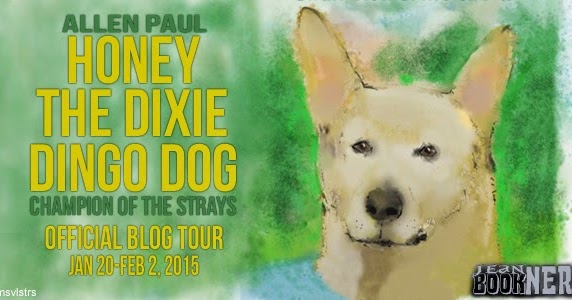 Honey the Dixie Dingo Dog: Champion of the Strays by Allen Paul ...