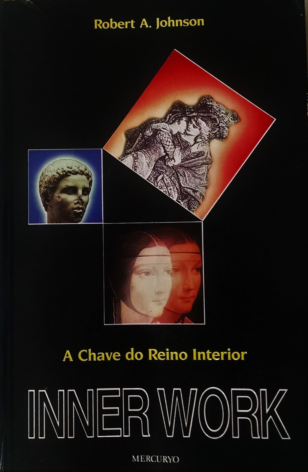 Símbolos e Livros: Inner Work: a chave do reino interior - Robert A. Johson