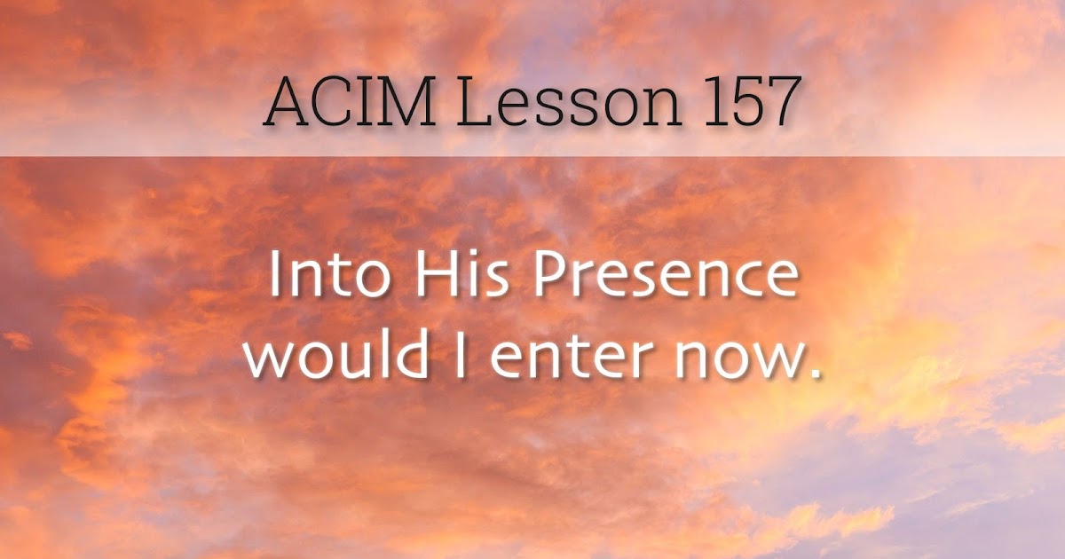 Miracle Life: ACIM Workbook Lesson 157
