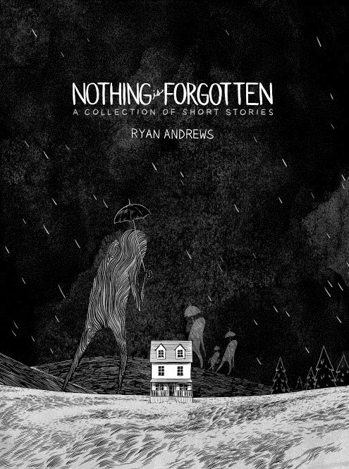 Nothing is Forgotten by Ryan Andrews - Small Press Comics Review
