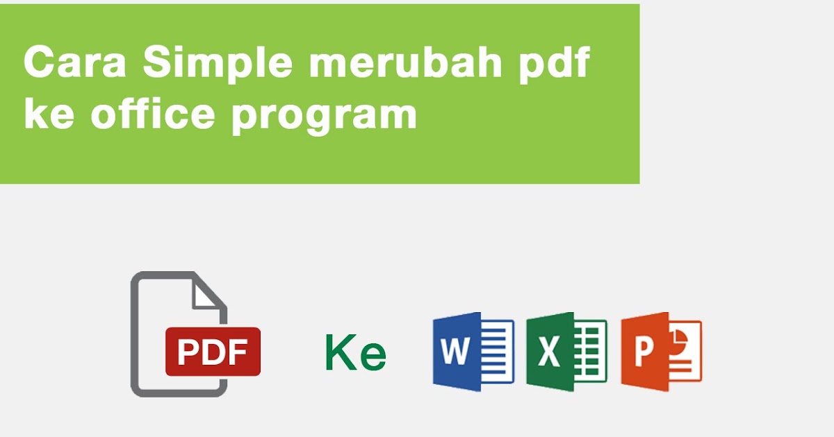 Cara Merubah File PDF ke Excel Dan Word secara offline Dan Online ...