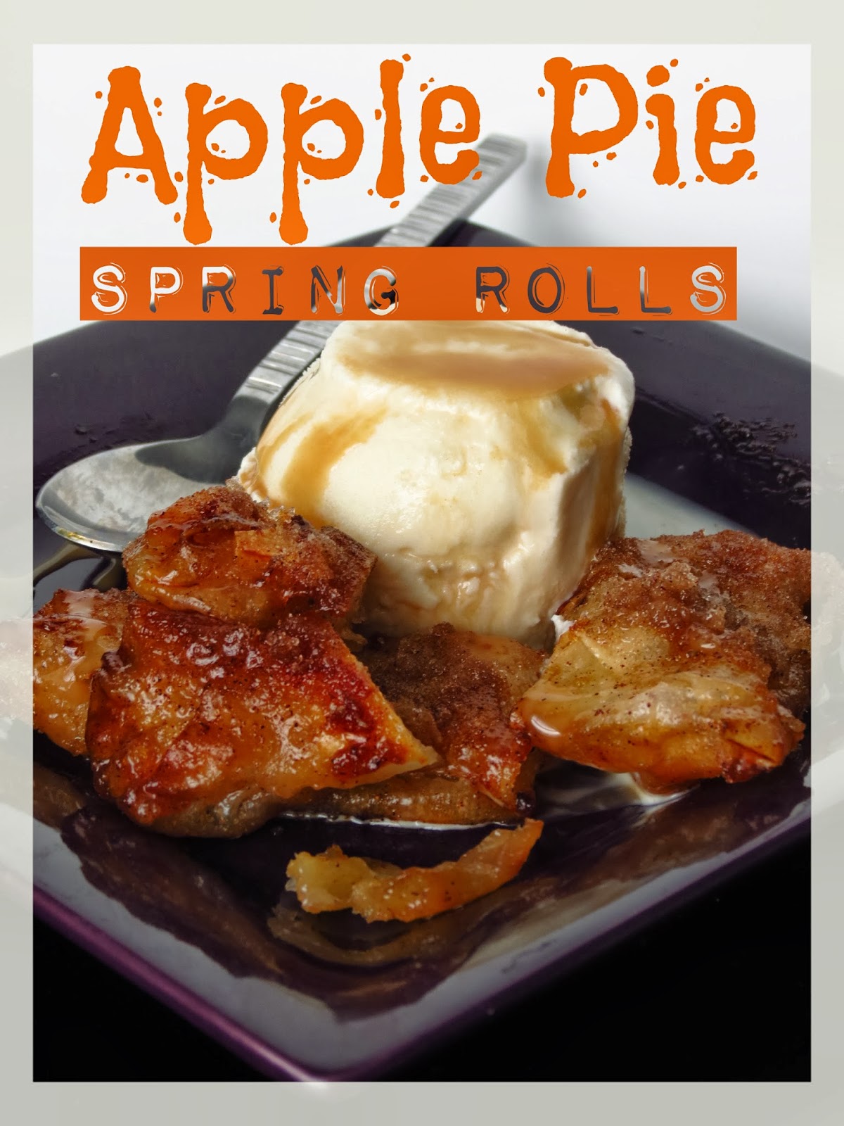 A Girl, A Granny & A Goal: Apple Pie Spring Rolls