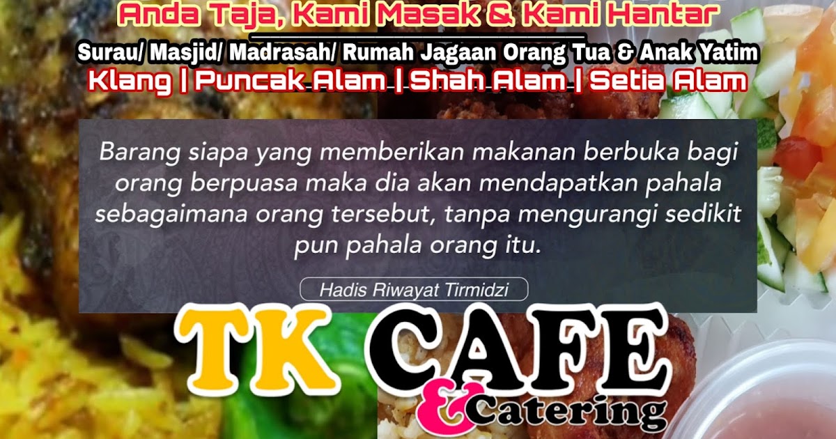 TK Cafe & Catering: Tajaan Berbuka