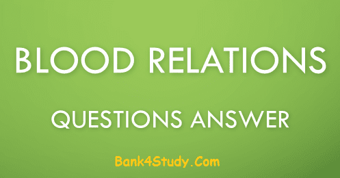 Reasoning Blood Relation Questions Answers - Set 4