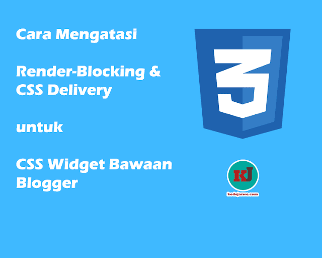 Mengatasi Render Blocking & CSS Delivery Widget Bundle Blogger ...