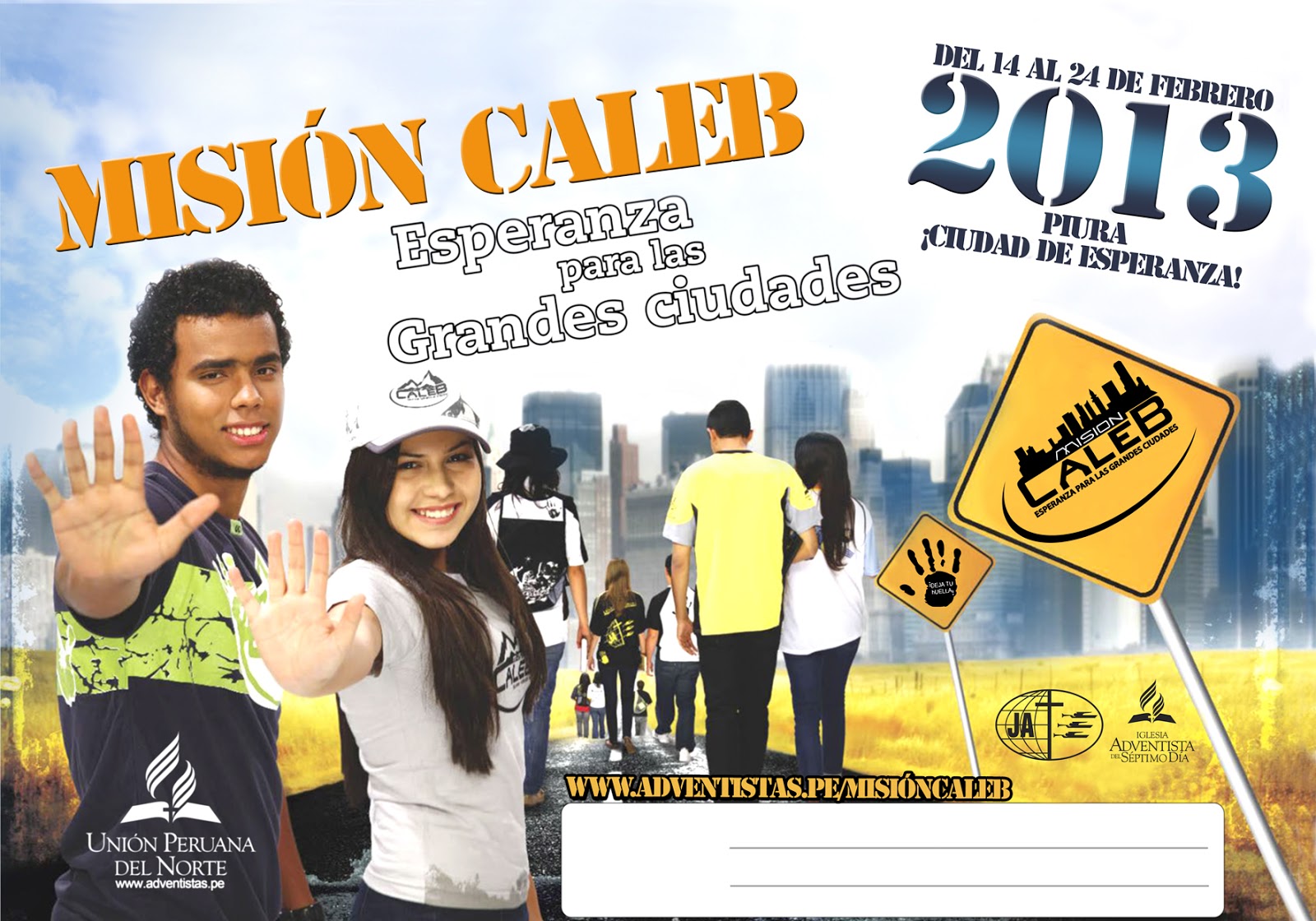 Mision Caleb 5.0 2013 | 14 al 24 de Febrero | Piura - UPN | Arequipa ...