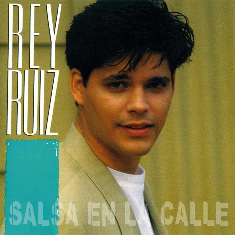SALSA EN LA CALLE - 2009 / 2021: Rey Ruiz - 1992