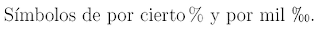 Aprendiendo LaTeX: Símbolos de monedas y tanto por mil en LaTeX