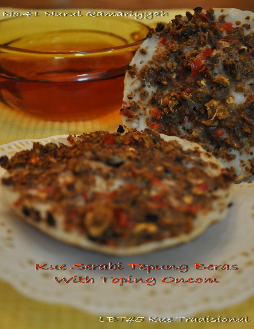 Cooking Troops: Kue Serabi Tepung Beras With Topping Oncom