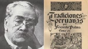 Ricardo Palma: Trayectoria literaria y Obras mas resaltantes