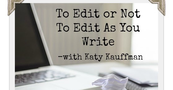 The Write Conversation: To Edit or Not To Edit As You Write