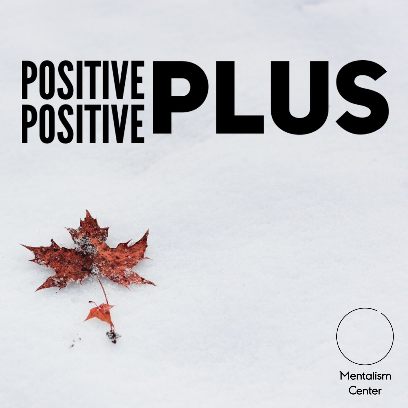 Positive Positive Plus