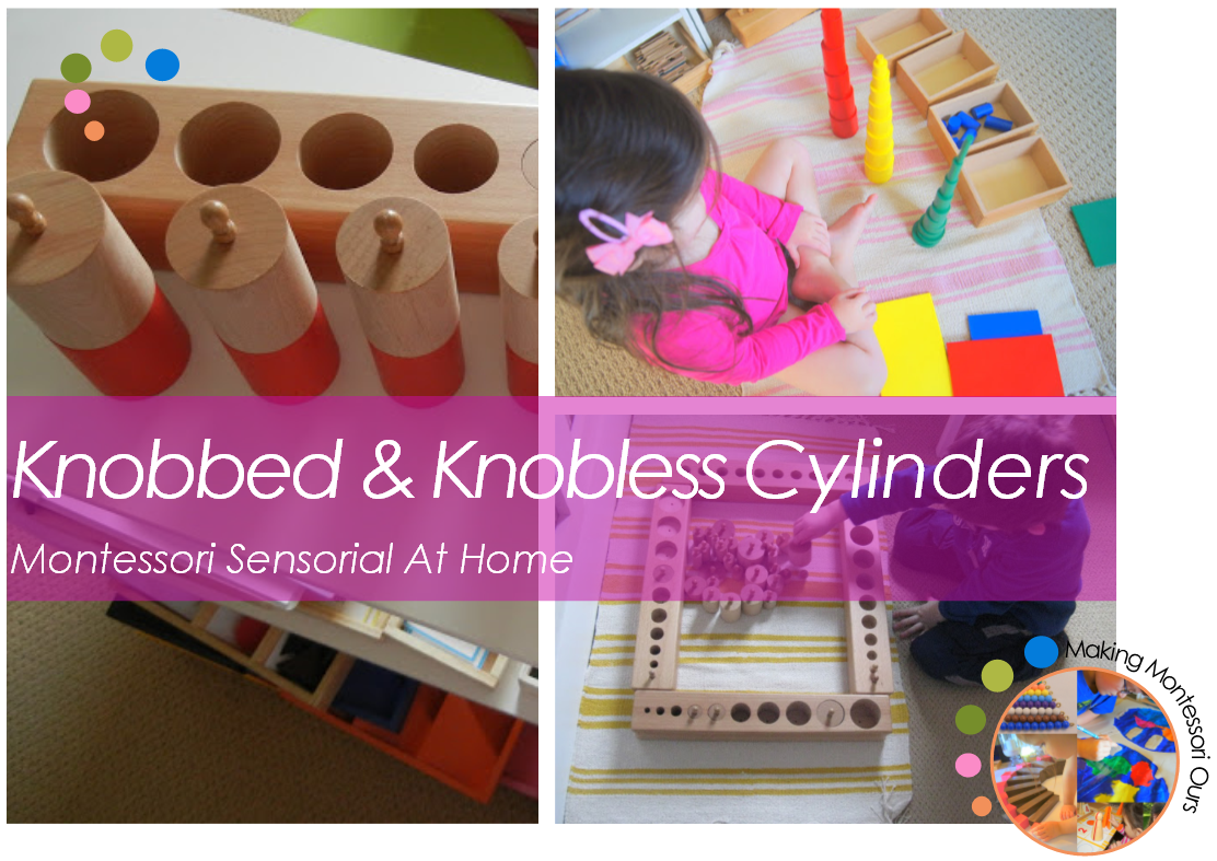 Knobbed & Knobless Cylinders, Montessori Sensorial At Home - "Making ...