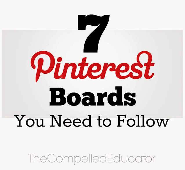 The Compelled Educator: 7 Pinterest Boards You Need to Follow
