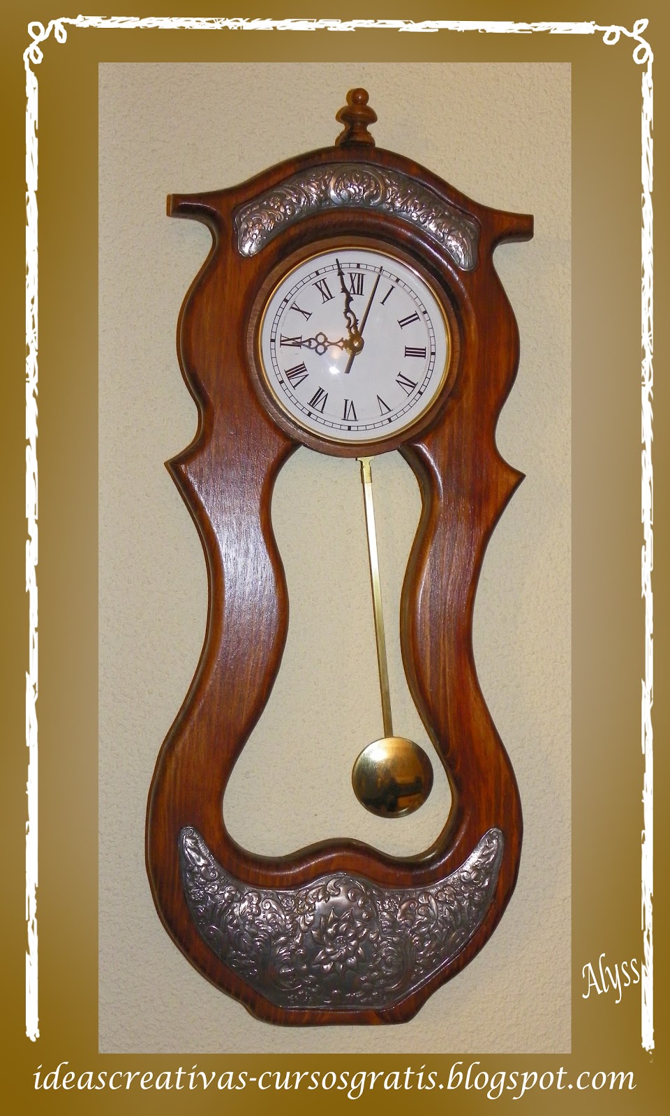 * Ideas Creativas Alyss *: Reloj de Péndulo Repujado