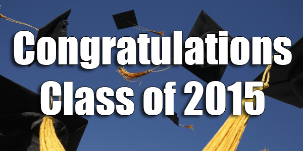 Congratulations to the Class of 2015