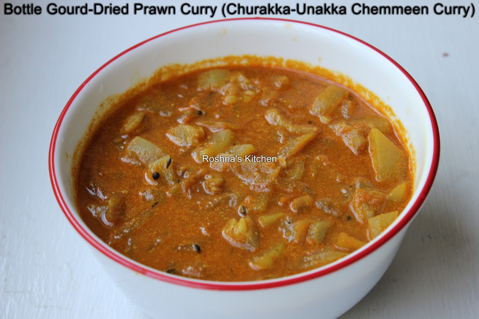 Bottle Gourd-Dried Prawn Curry (Churakka-Unakka Chemmeen Curry) ~ Easy ...